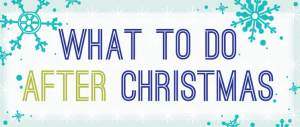 Christmas is over): Now What? 8 Tips on Transitioning into the New Year ...